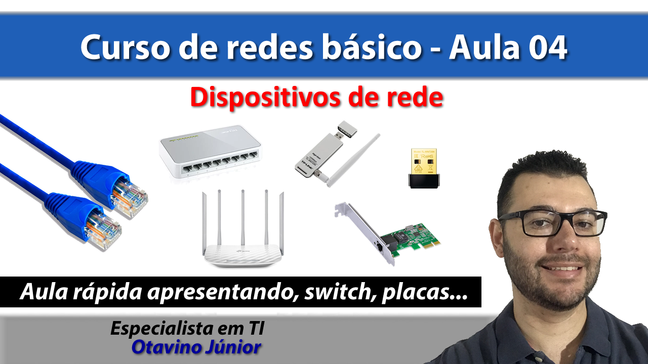 Curso de redes básico - Dispotivos de rede - Especialista em TI