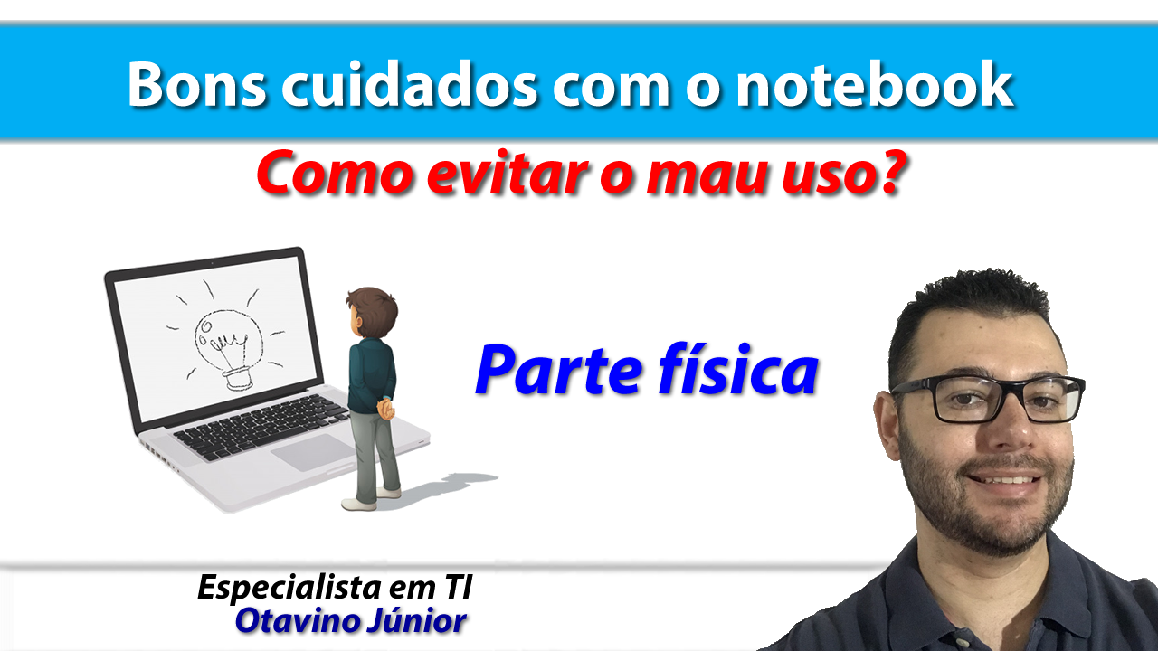 Bons cuidados com o notebook / como evitar o mau uso